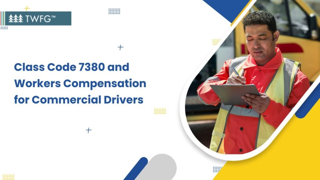 Class Code 7380 and Workers Compensation for Commercial Drivers