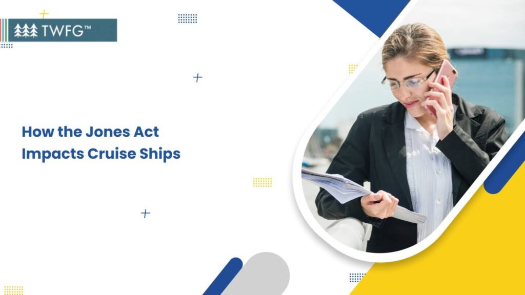 How the Jones Act Impacts Cruise Ships
