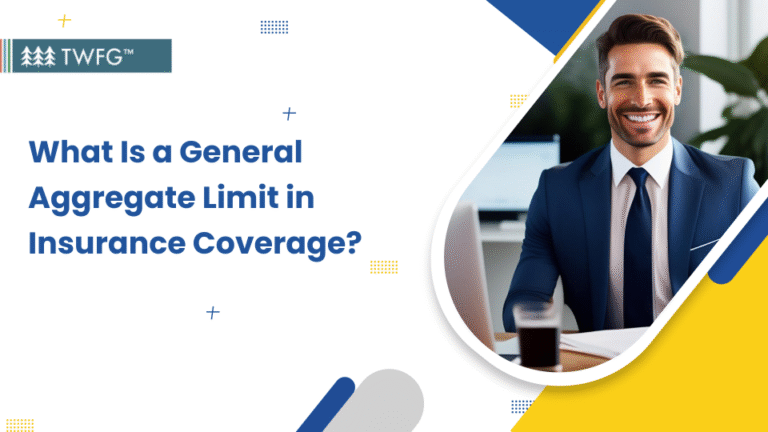 What Is a General Aggregate Limit in Insurance Coverage?
